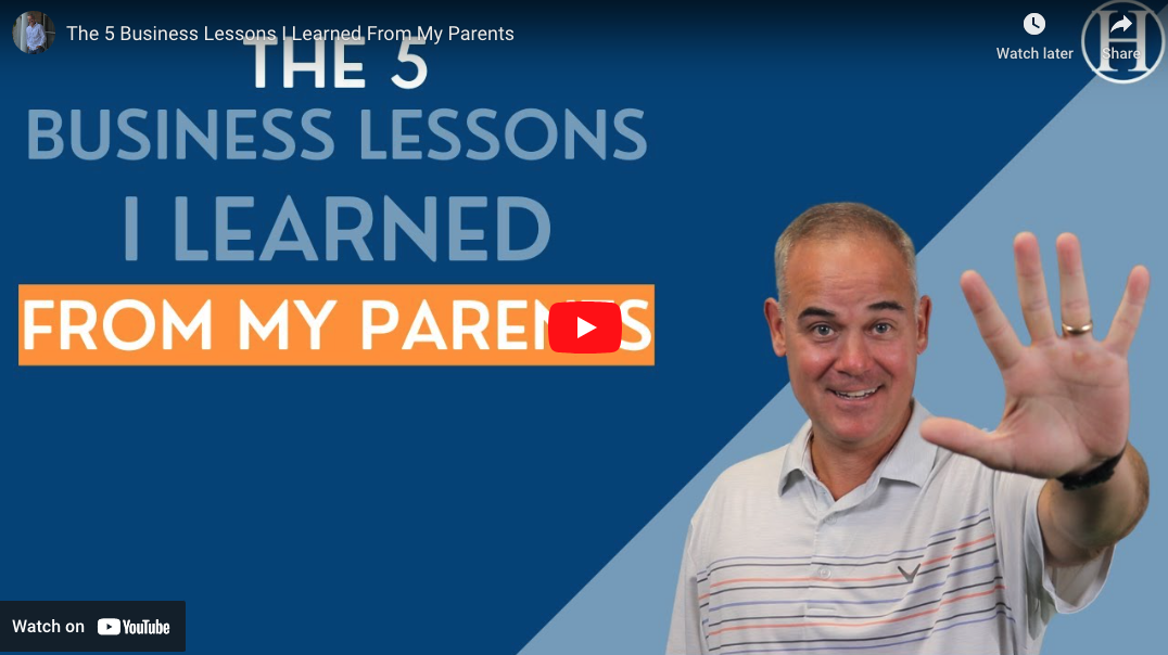 5 Business Lessons I Learned From My Parents - Hasseman Marketing